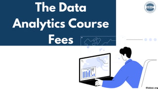 A Complete Guide to Data Analytics Course Fees | IABAC | PPT