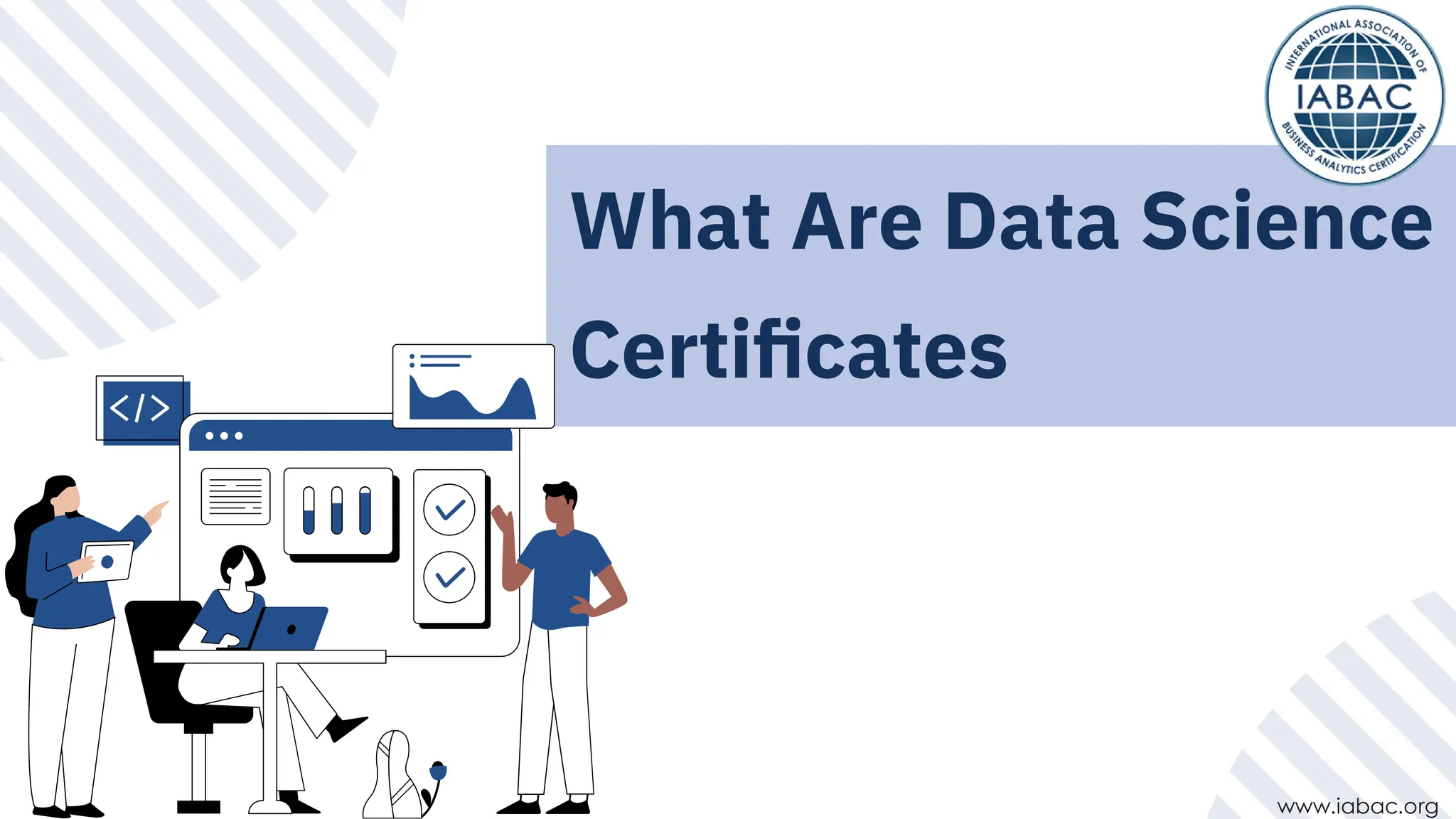 What Are Data Science Certiﬁcates | IABAC | PPT