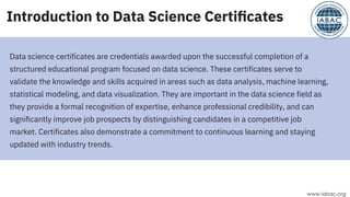 What Are Data Science Certiﬁcates | IABAC | PPT