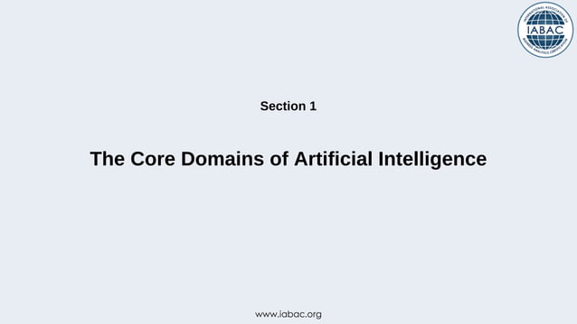 What Are the Important Domains of Artificial Intelligence | IABAC | PPT