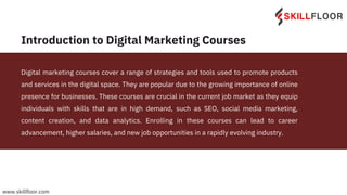 How Effective Are Digital Marketing Courses | Skillfloor | PPT