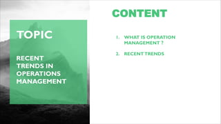 Modern trends in operation management.BBA