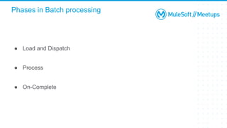 Cleveland Meetup July 15,2021 - Advanced Batch Processing Concepts | PPT