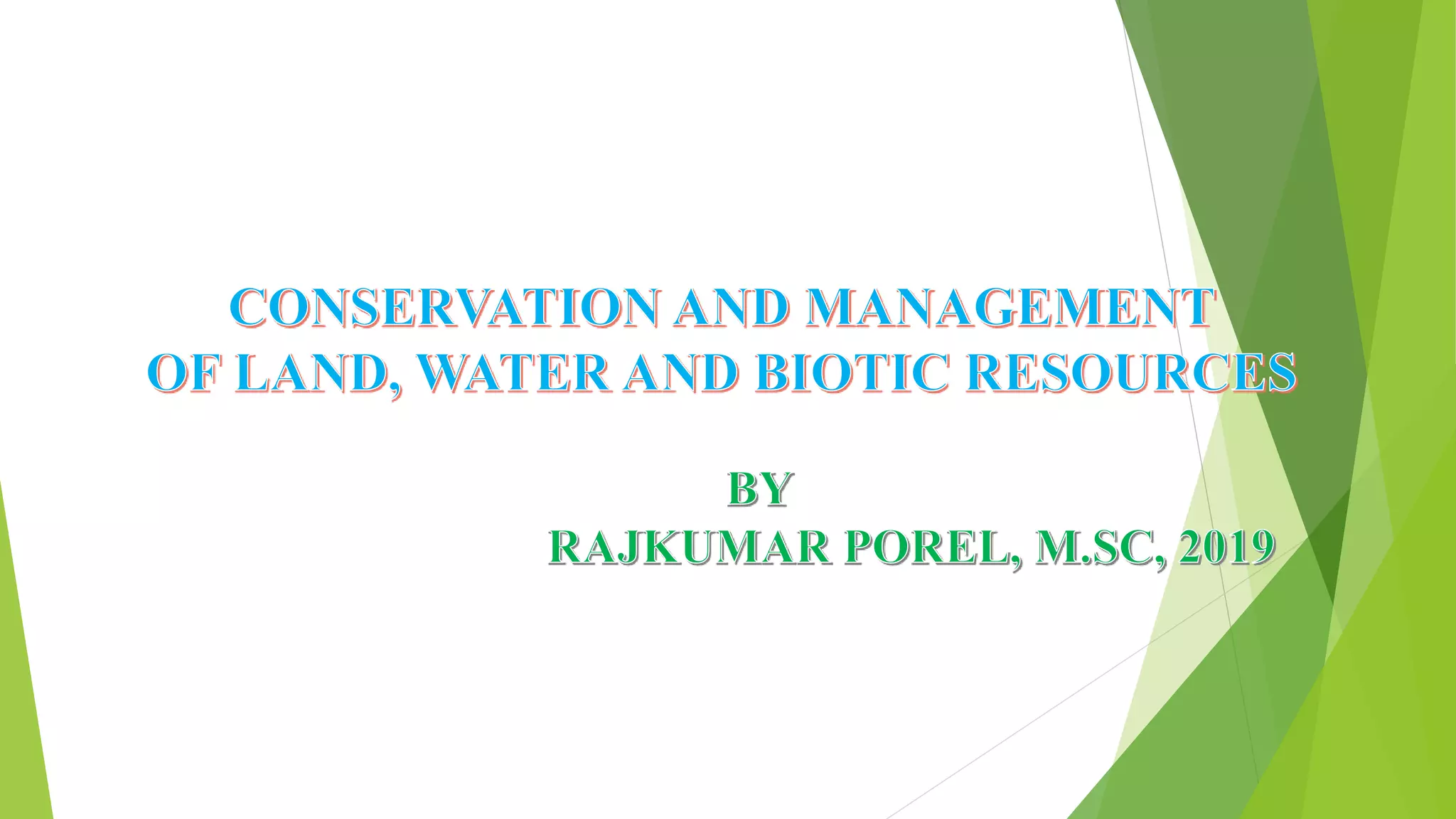Conservation and management of natural resource | PPTX