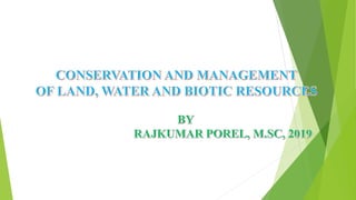 Conservation and management of natural resource | PPTX