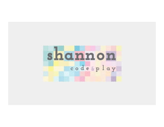 Shannon Code and Play Presentation | PPT