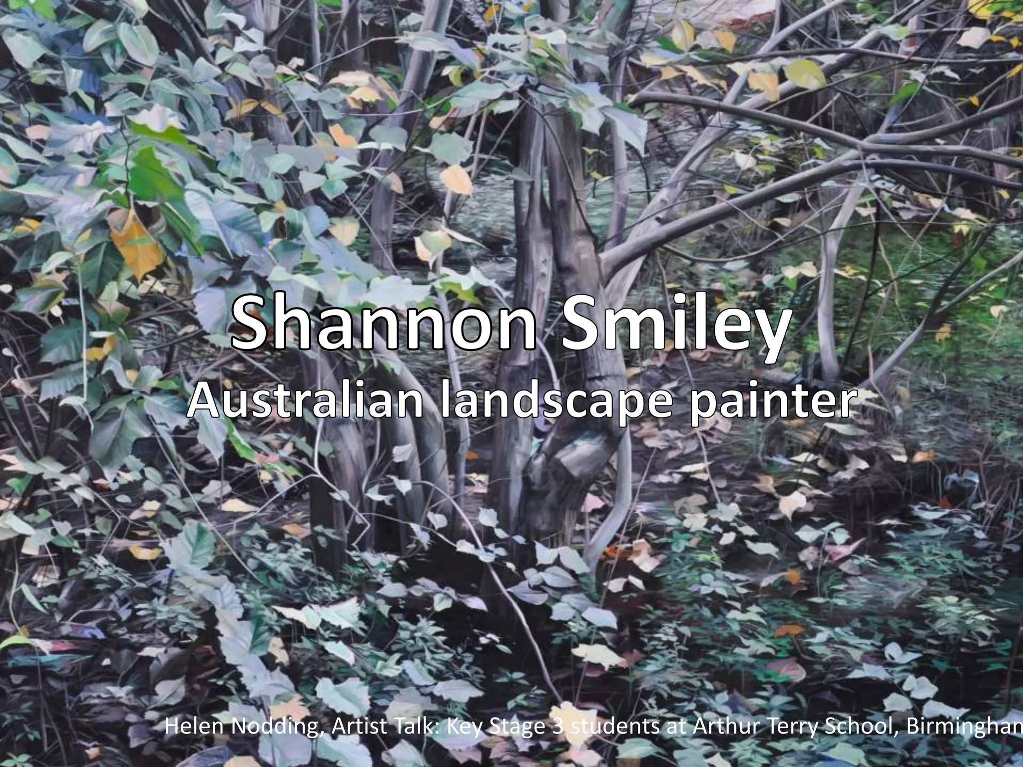 Artist's Talk: Shannon Smiley. Key Stage 3 students (Helen Nodding) | PPTX