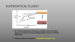 Super critical fluid extraction | PPTX | Chemistry | Science