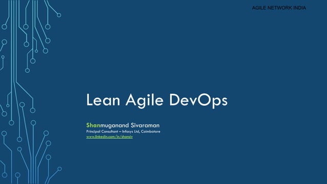 ANIn Coimbatore April 2023 | Lean,Agile & DevOps-How applied together provides the best outcomes ...