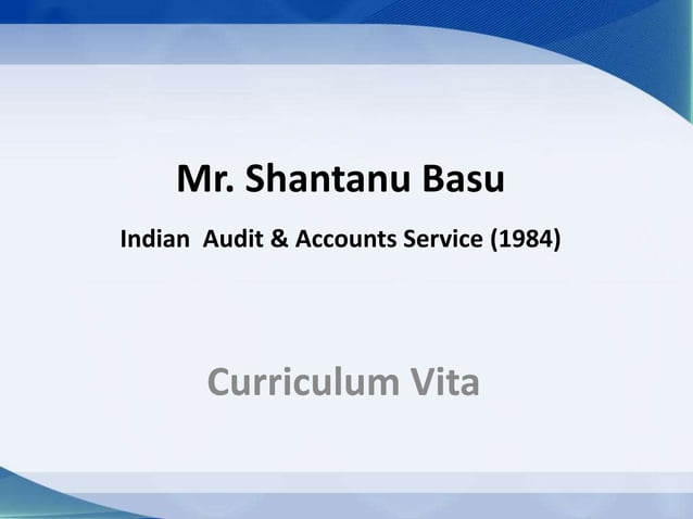 Shantanu Basu curriculum vita presentation | PPT