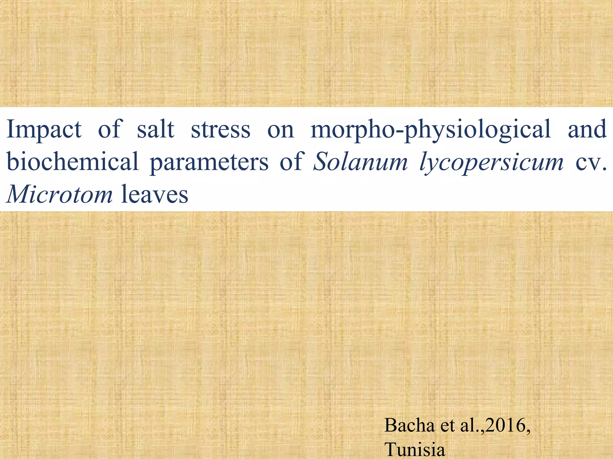 Physiological mechanisms of salt tolerance in Tomato | PPT