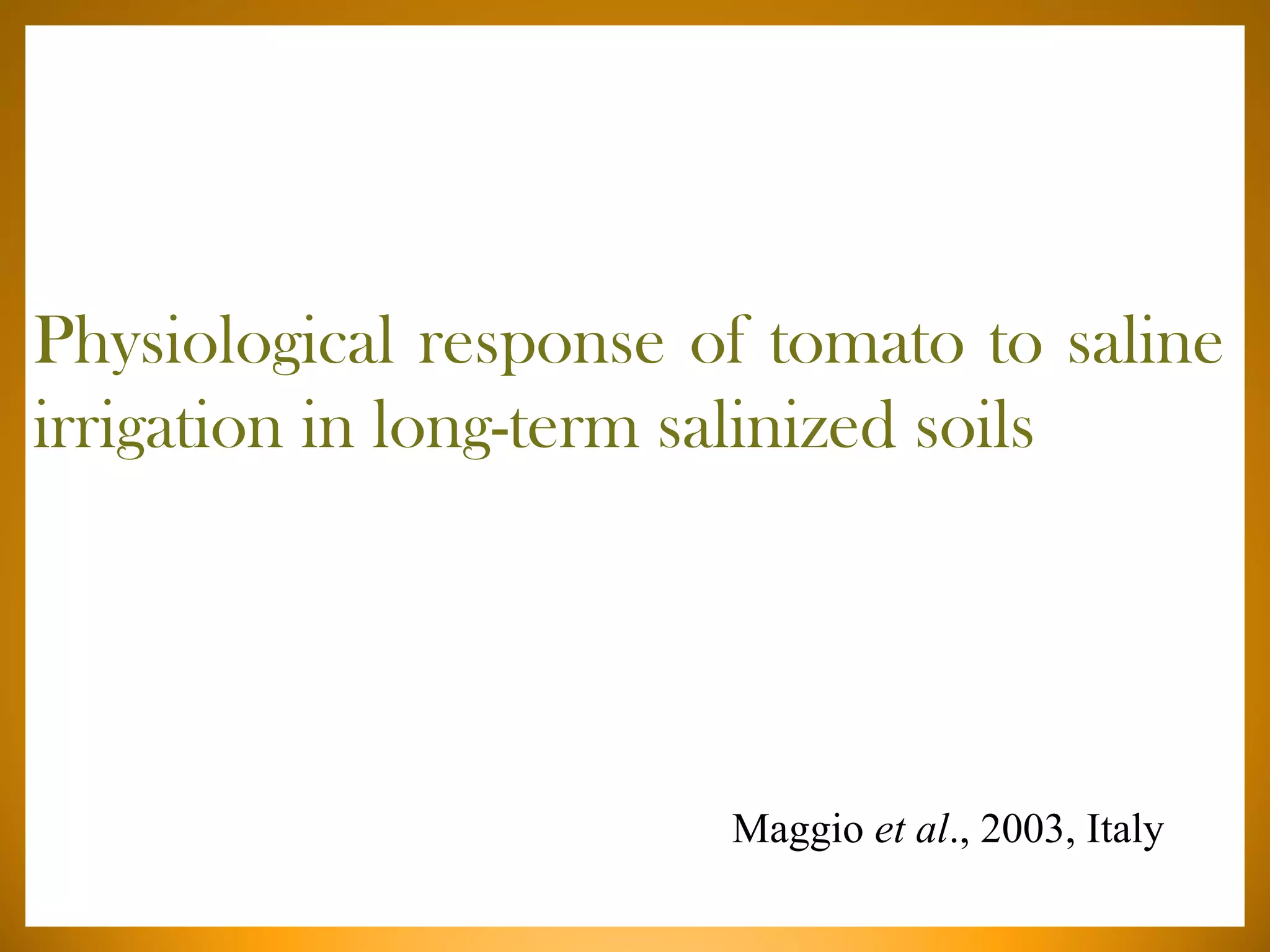 Physiological mechanisms of salt tolerance in Tomato | PPT