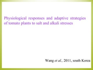 Physiological mechanisms of salt tolerance in Tomato | PPT