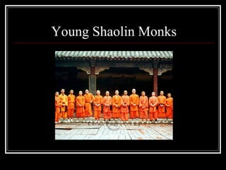 Shaolin Monks | PPT