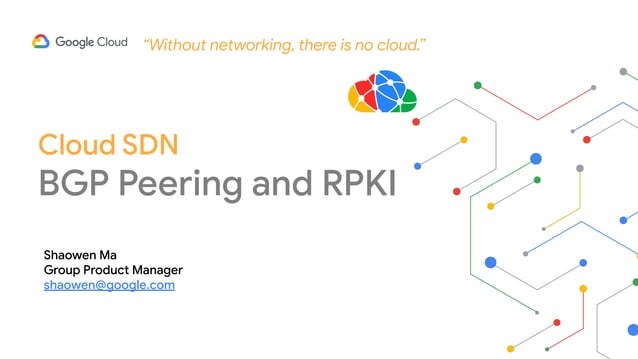 Cloud SDN: BGP Peering and RPKI | PPT