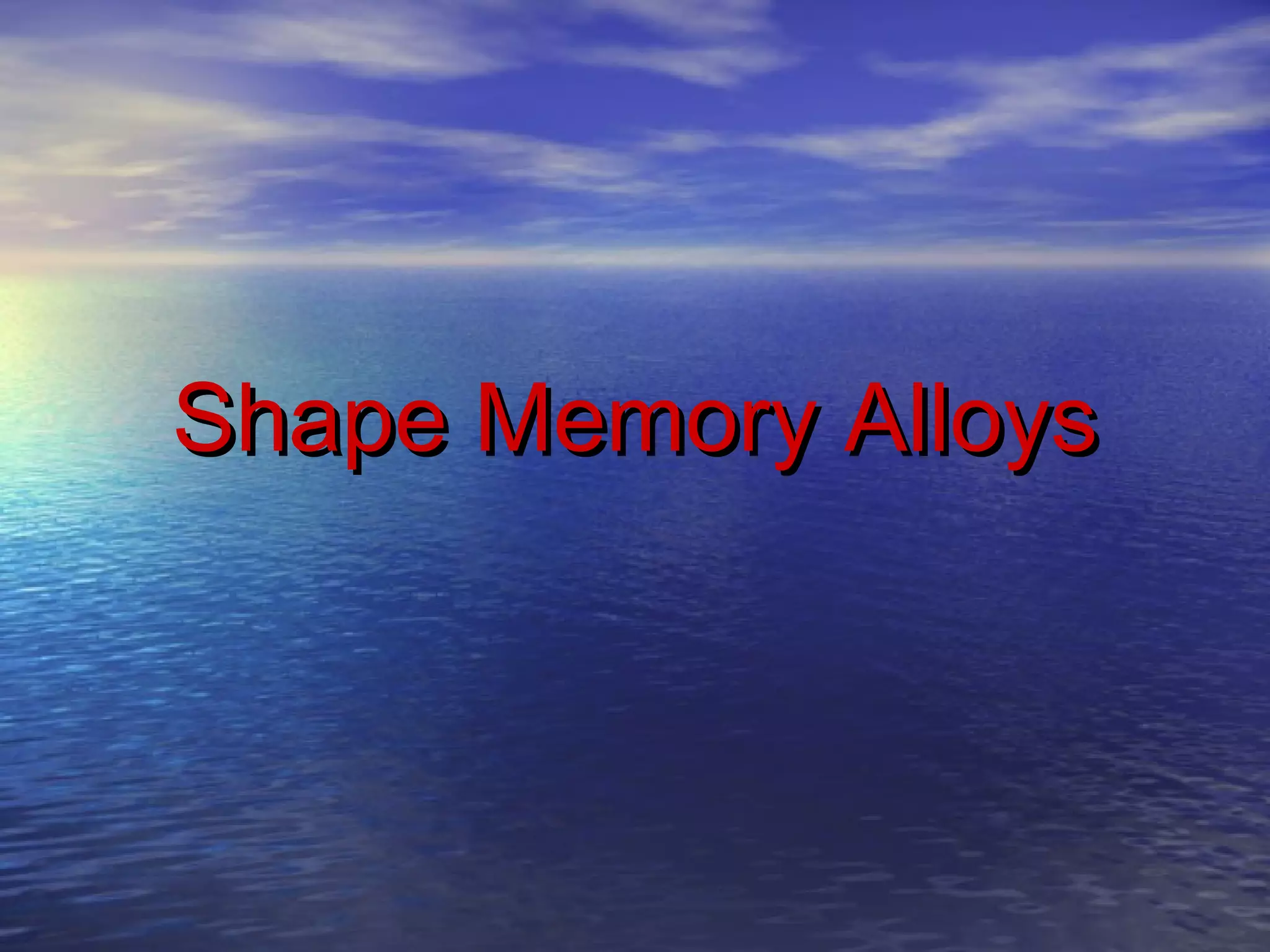 Shape memory-alloy | PPT