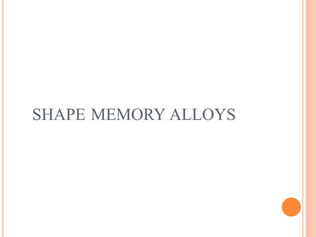 shape-memory-alloy-856-7kgMSlK.pptx | Chemistry | Science