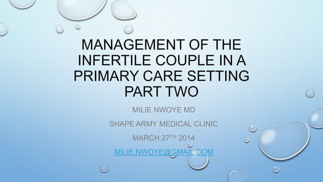 Management of the Infertile couple in a Primary Care Setting. Part 2 ...
