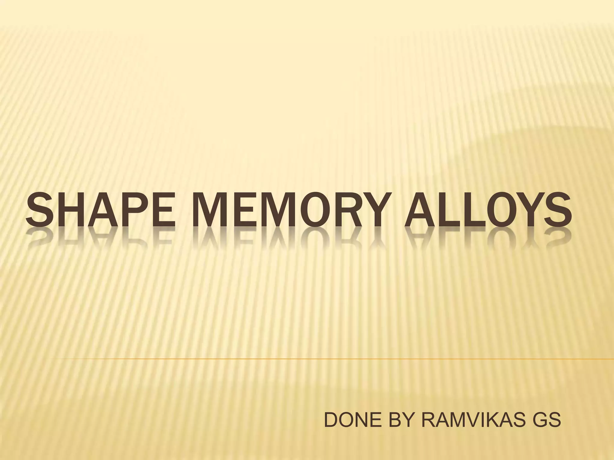 shape memory alloys | PPTX