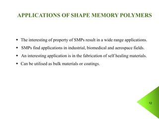 Shape Memory Polymers And Its Application In Self Healing | PPTX