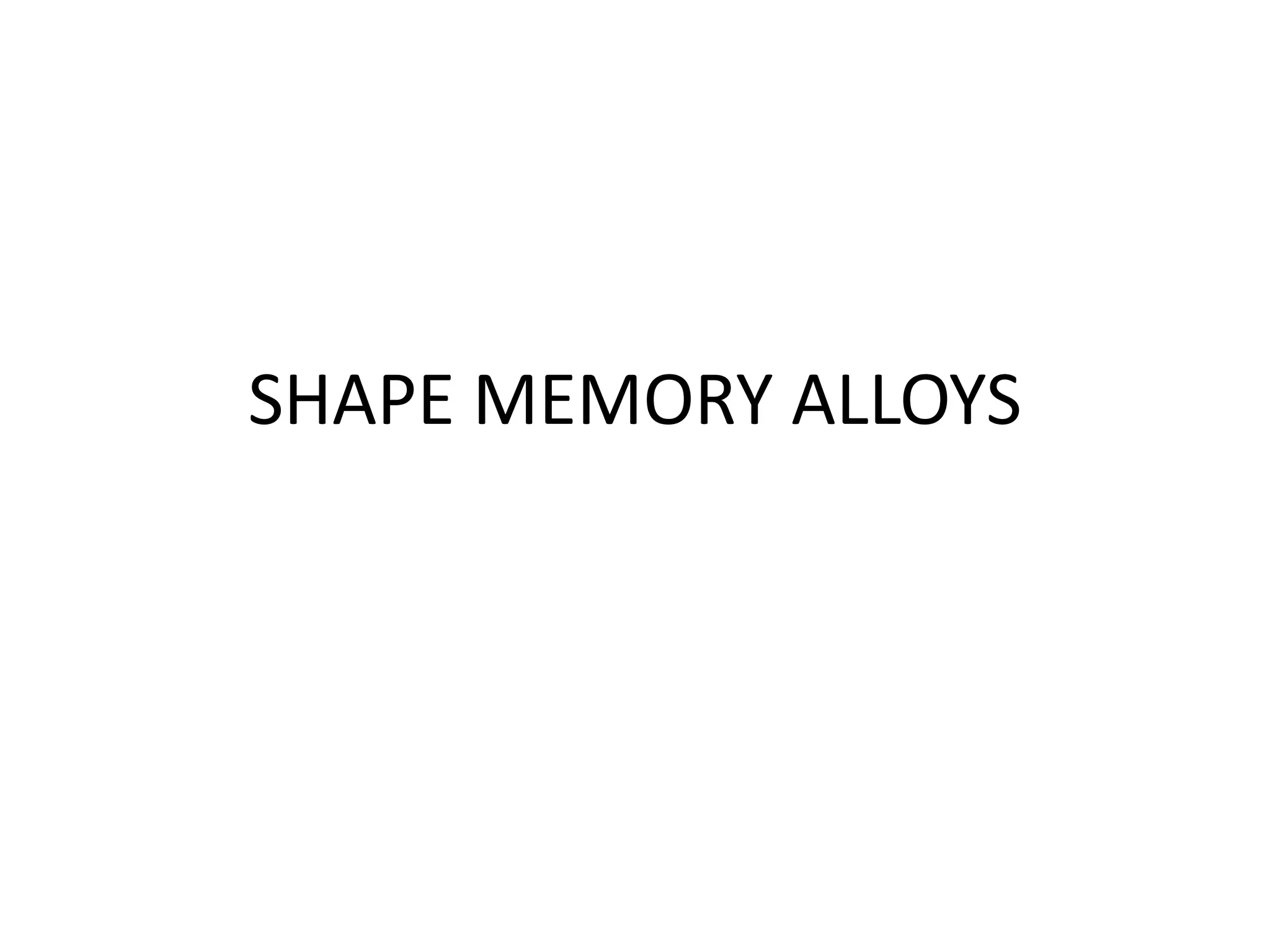 Shape memory alloys | PPT