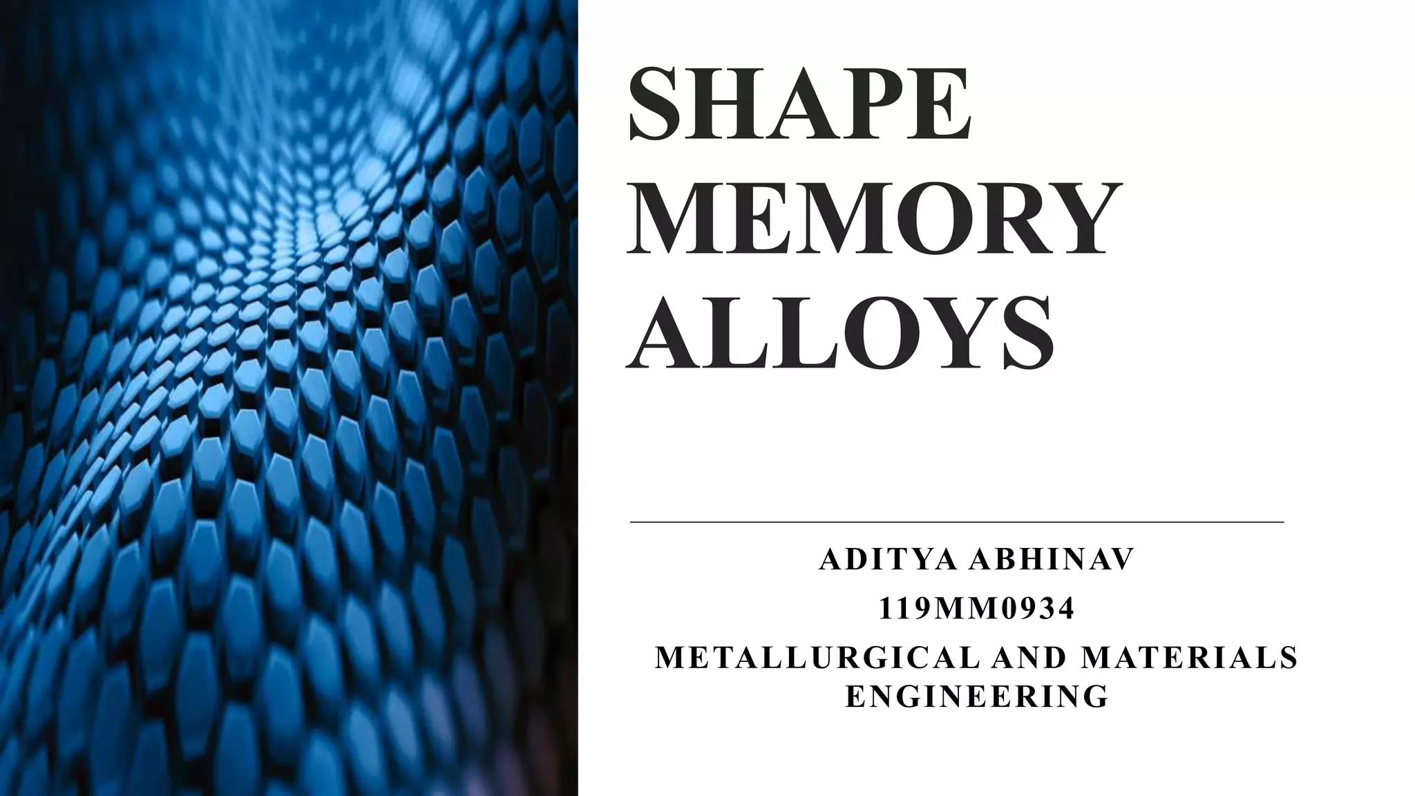 SHAPE MEMORY ALLOYS.pptx