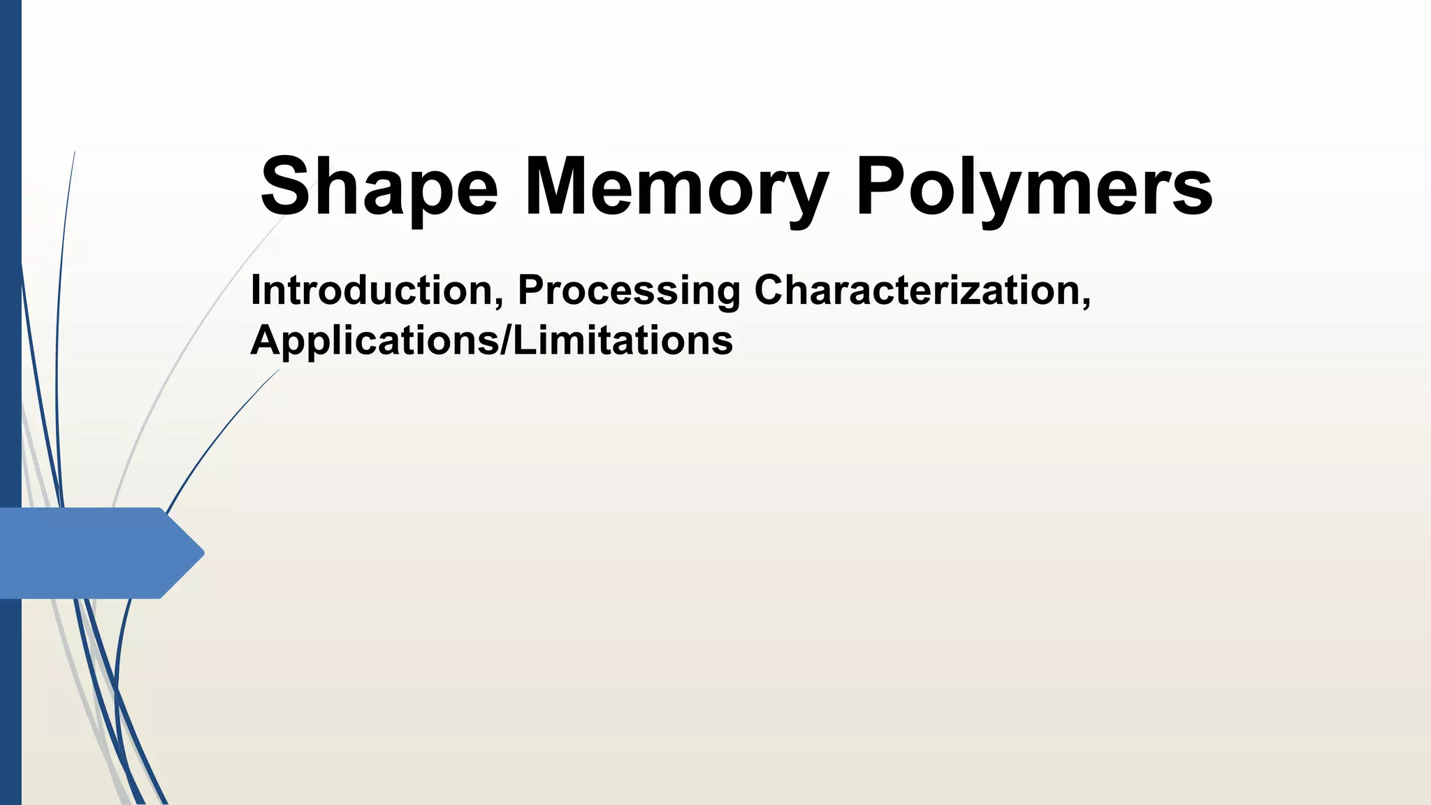 Shape memory polymers | PPTX