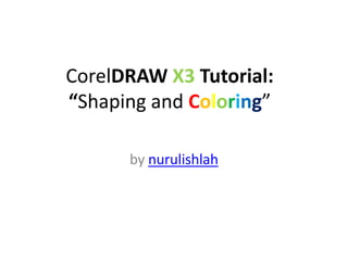 Shaping and Coloring with CorelDRAW X3 | PDF