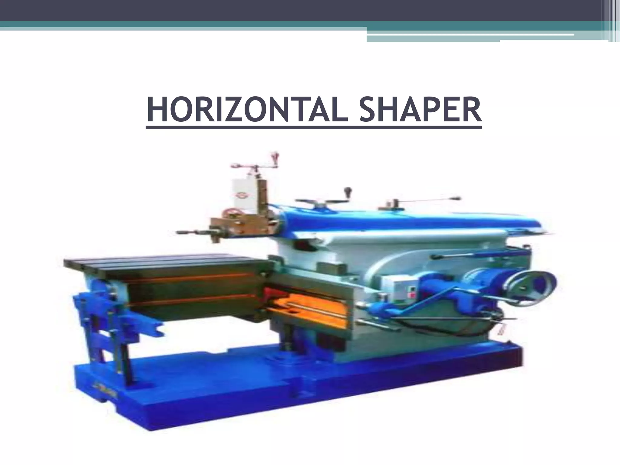 shaper machine Manufacturing Technology | PDF