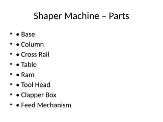 Shaper and planer parts,types, specifications | PPTX