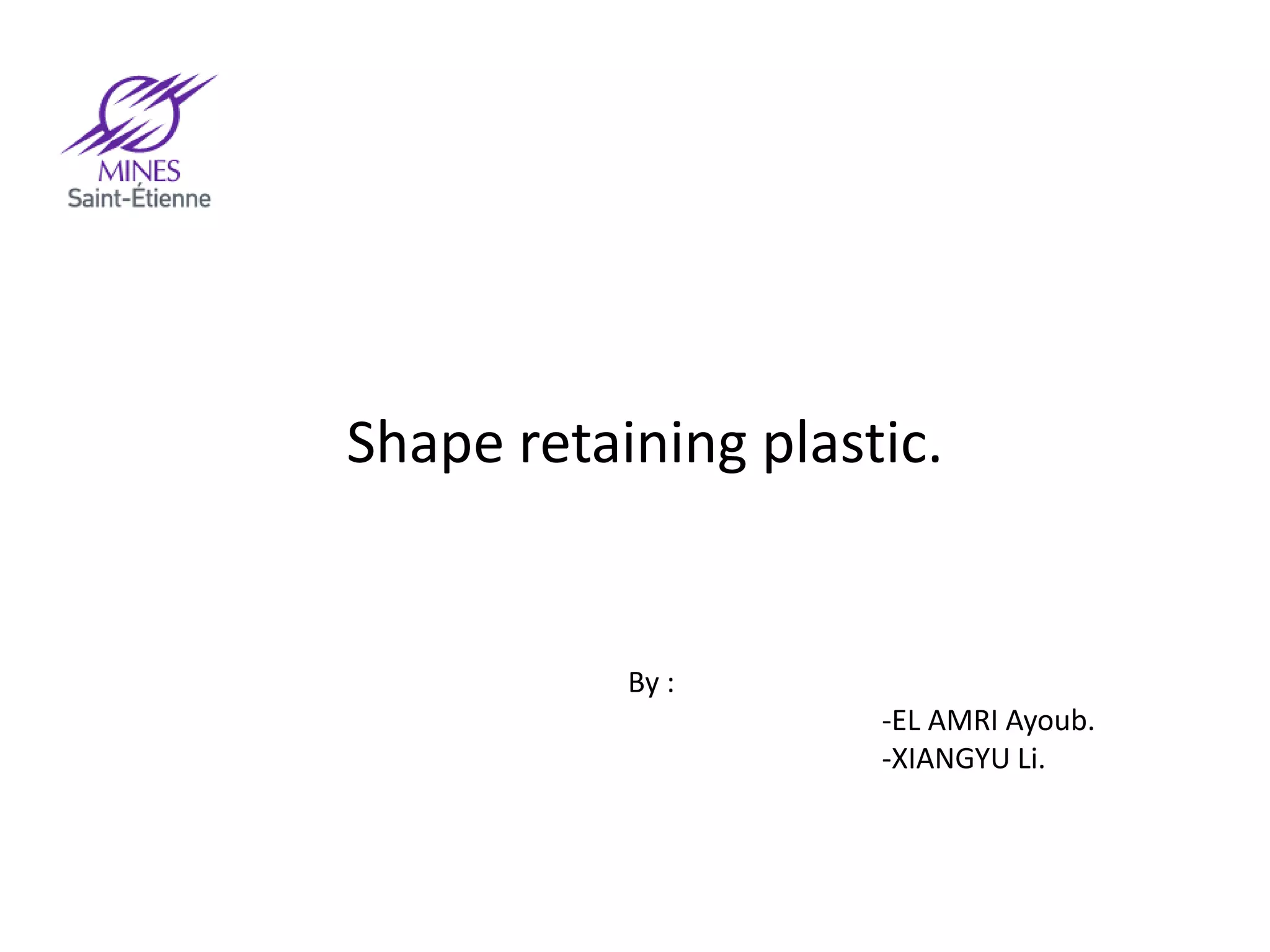 Shape retaining plastic | PPT