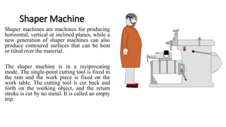 Shaper machine MACHINE SHOP | PPTX