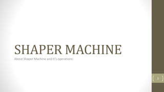Theory of Shaper Machine | PPTX