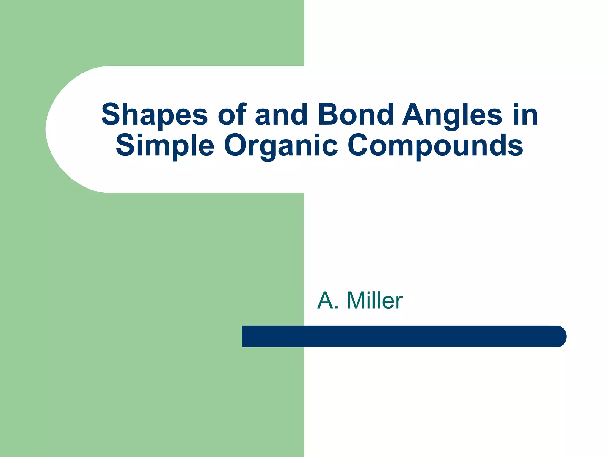 Shapes And Bond Angles Of Simple Organic Compounds | PPT