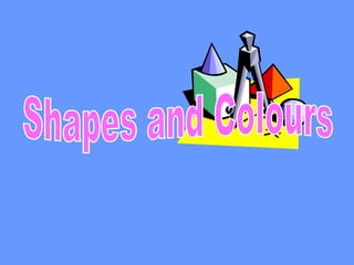 Shapes and colours | PPT