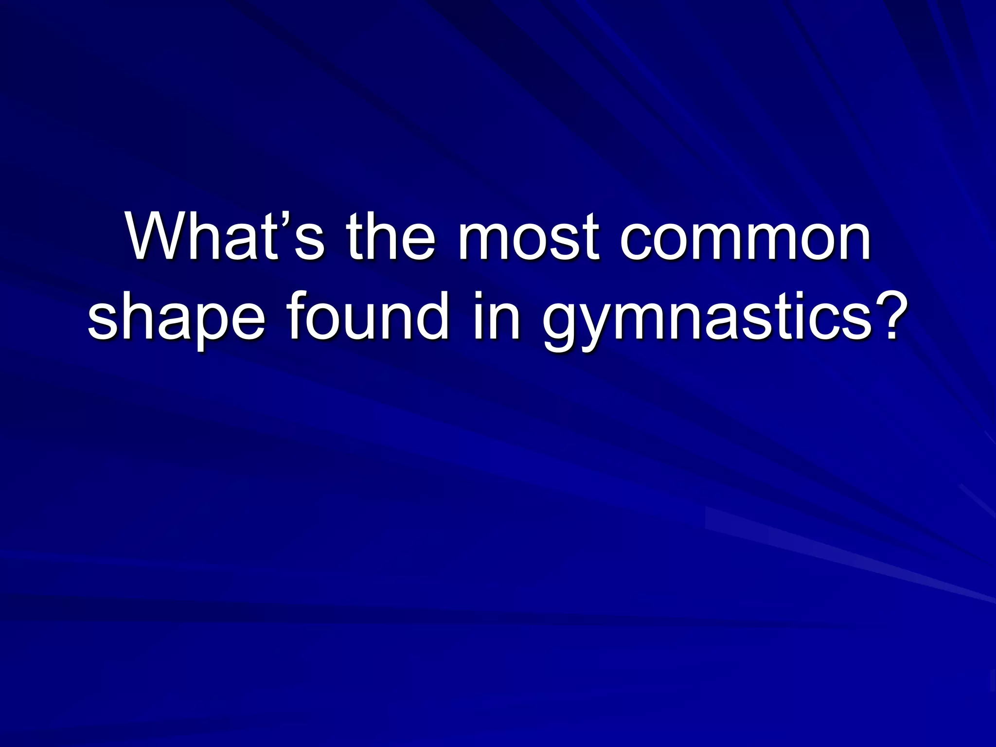 Shapes For Gymnastics | PPTX