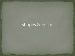 Shapes & forms | PPT