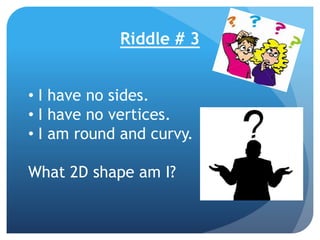 Shape Riddles - Kindergarten | PPTX | Games and Puzzles | Hobbies ...