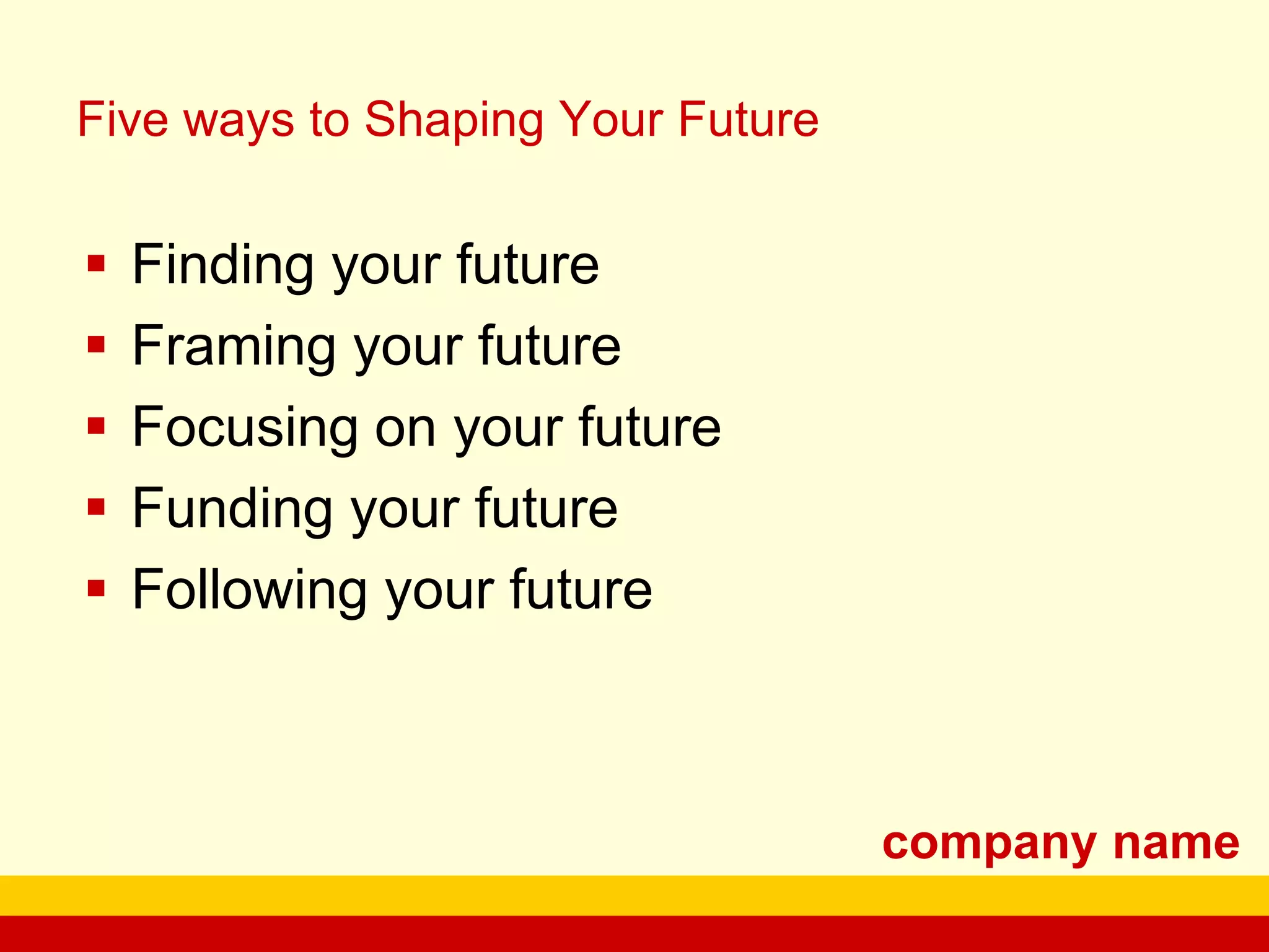 Shaping your future | PPTX