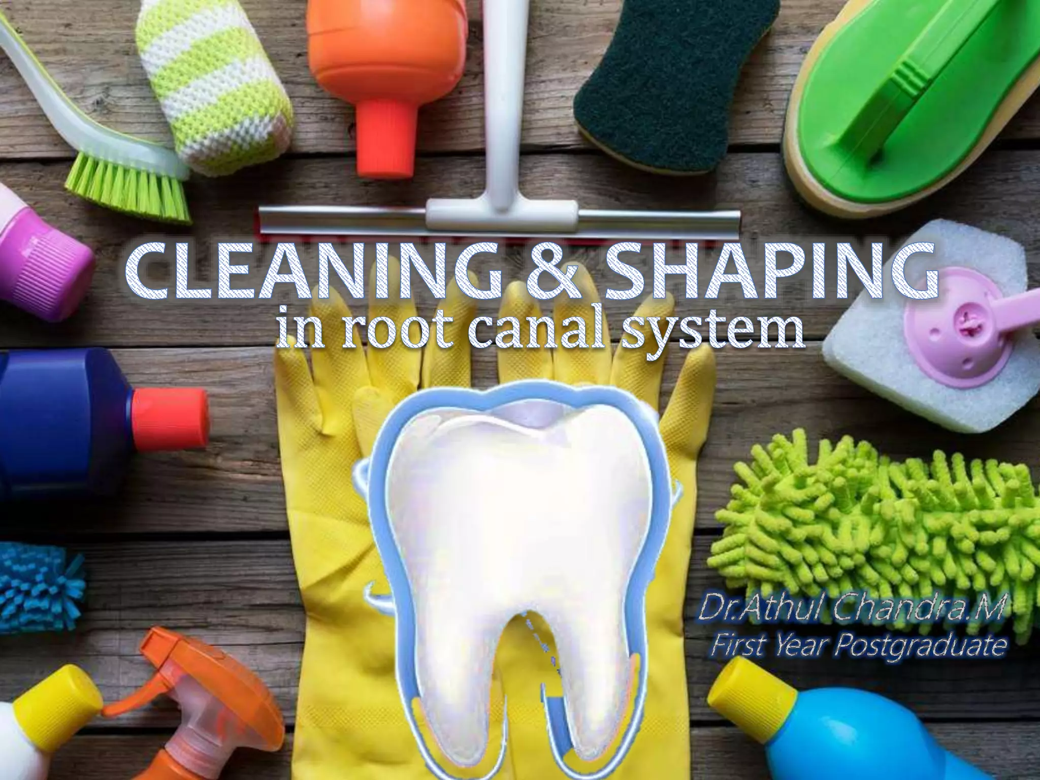 cleaning and shaping of root canal therapy | PPTX