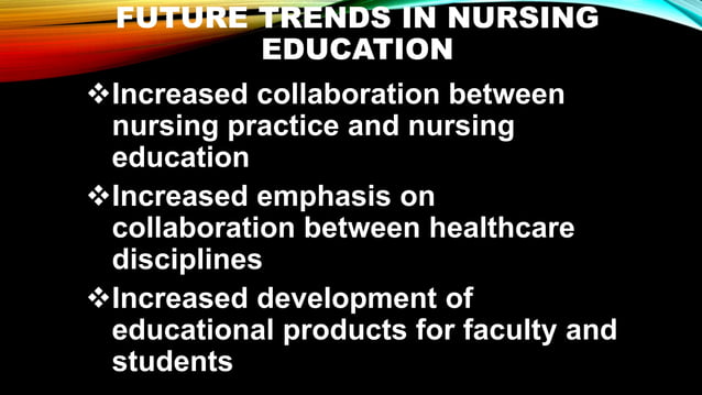 Shaping the Future of Nursing Education & Practice.pptx | Education