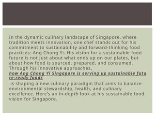 Shaping Tomorrow’s Cuisine: Ang Chong Yi’s Sustainable Food Vision for Singapore | PPTX