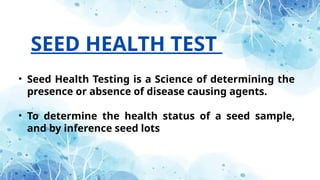About seed health test pathology....pptx
