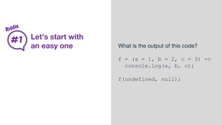 Dan Shappir "JavaScript Riddles For Fun And Profit" | PPTX
