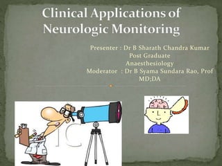 Sharath neuro monitoring | PPT