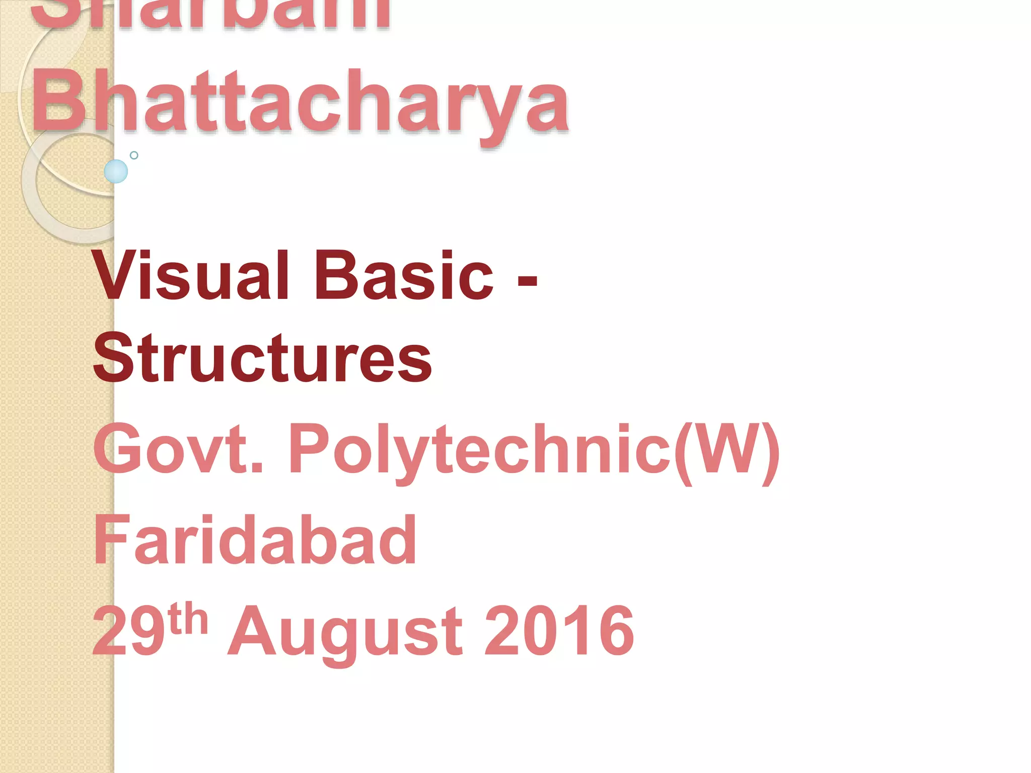 Sharbani bhattacharya VB Structures | PPT