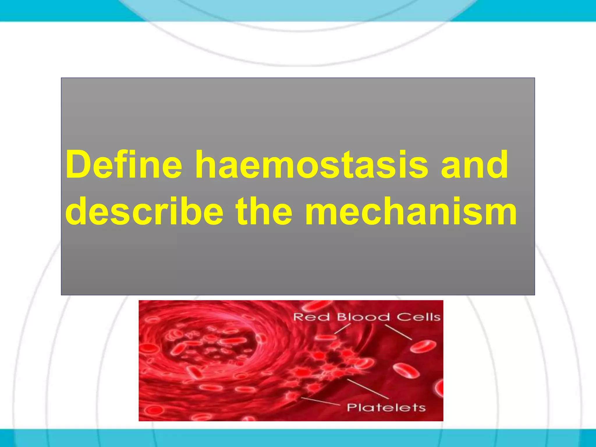 Haemostasis + Steps of blood clotting (coagulation) | PPTX