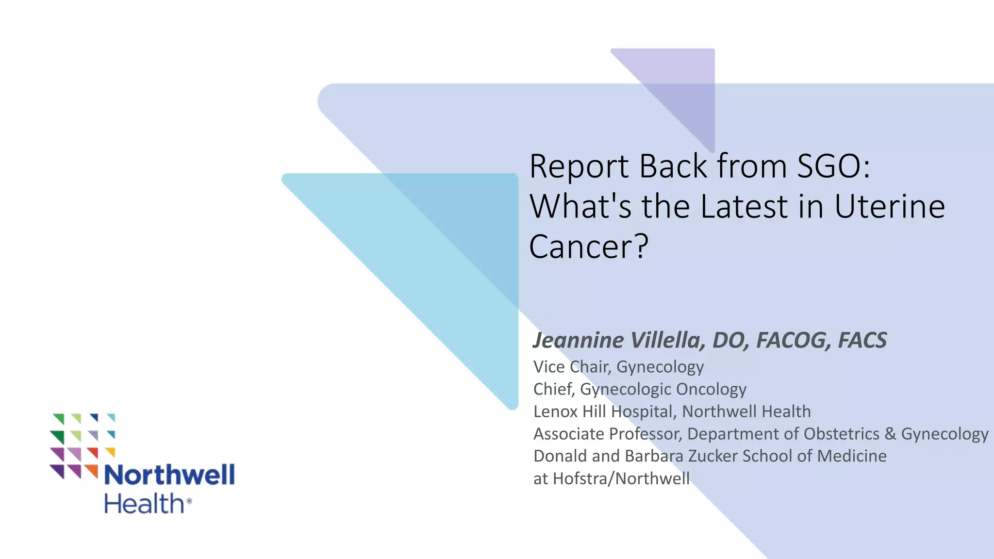 Report Back from SGO: What’s the Latest in Uterine Cancer? | PPTX