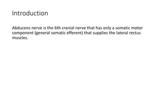 Anatomy of 6th cranial nerve.pptx
