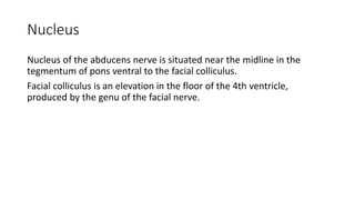 Anatomy of 6th cranial nerve.pptx